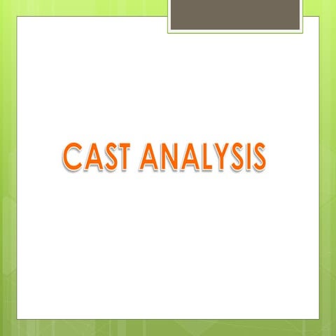 Cast analysis | PPTX
