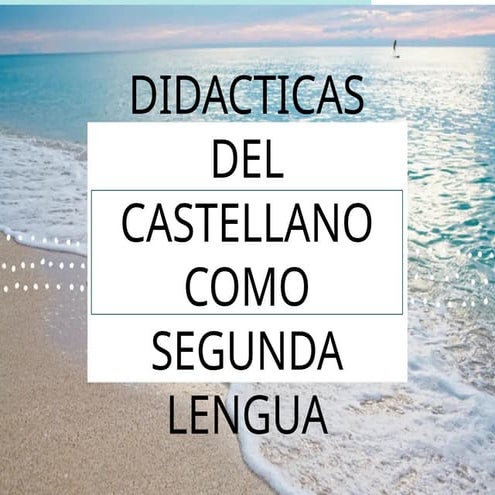 castellano.pptx didáctica del castellano como segunda lengua | PPTX