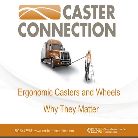 Ergonomic Casters & Wheels - Caster Connection | PPTX