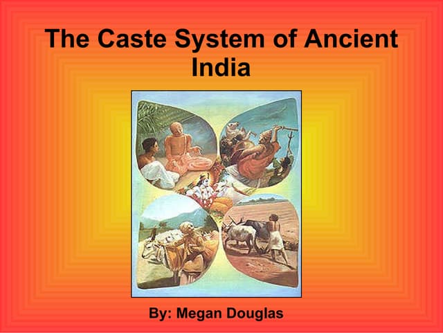 The Caste System Of Ancient India