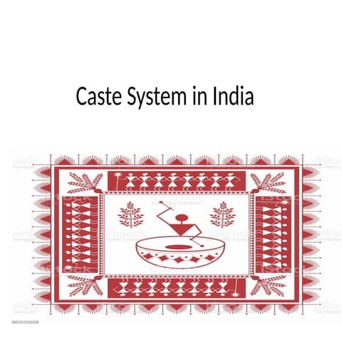 Caste system in India and Social stratification. pptx | PPTX