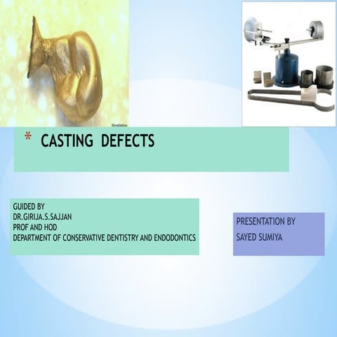 casting defects and casting procedures in fixed p | PPTX