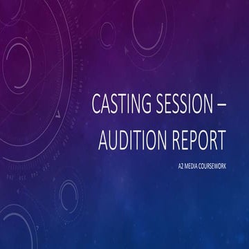 Casting Session: Audition Report | PPT