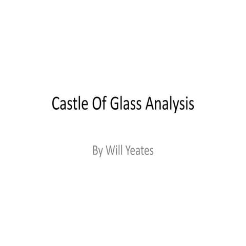 Castle of glass analysis | PPT