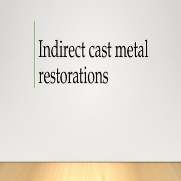 Cast metal restorations preperation in dentistry | PPTX