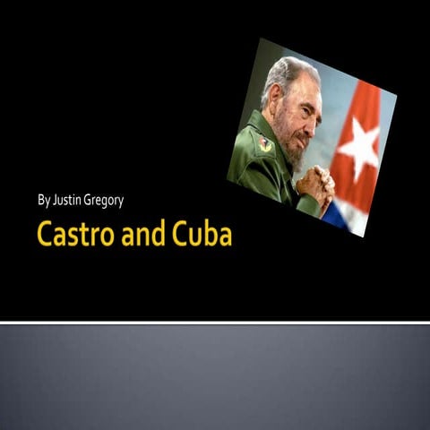 Castro and cuba history project | PPTX