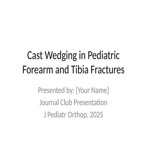 Cast_Wedging_Journal_Club_Presentation.pptx