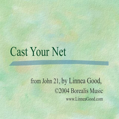 Cast your net chorus | PPS