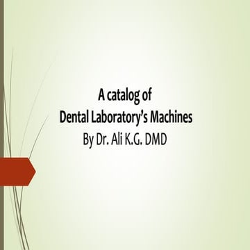 A catalog of dental lab's machines | PPTX