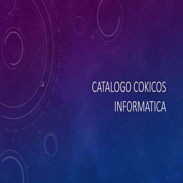 Catalogo cokicos informatica | PPTX
