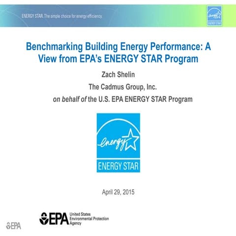 Benchmarking Building Energy Performance: A View from EPA’s ENERGY STAR ...
