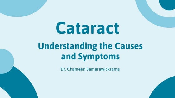 Understanding Cataracts: Symptoms & Treatment | PPT