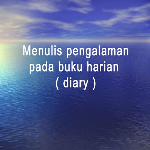 Menulis Catatan Harian (Diary) | PPT