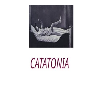 Catatonia in detail in and psychiatry.pptx