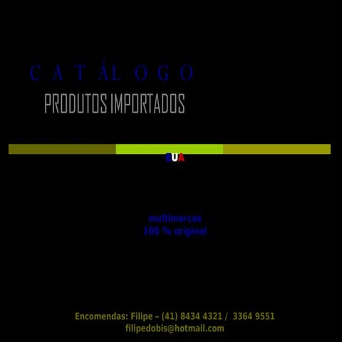 Cat%C3%A1logo Produtos Importados Eua Modelo 1[1] | PPT