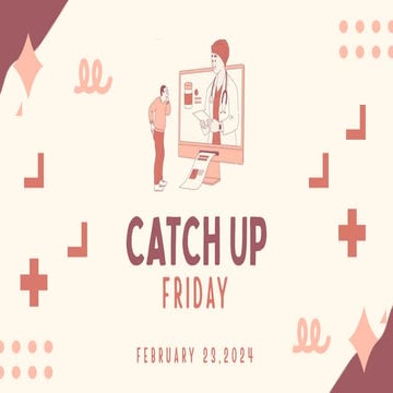 Catch-up-Friday-FEB.232024aaaaaaaaa.pptx