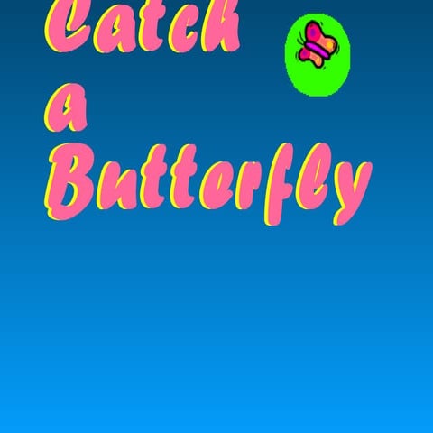 Catch A Butterfly KET Level | PPT