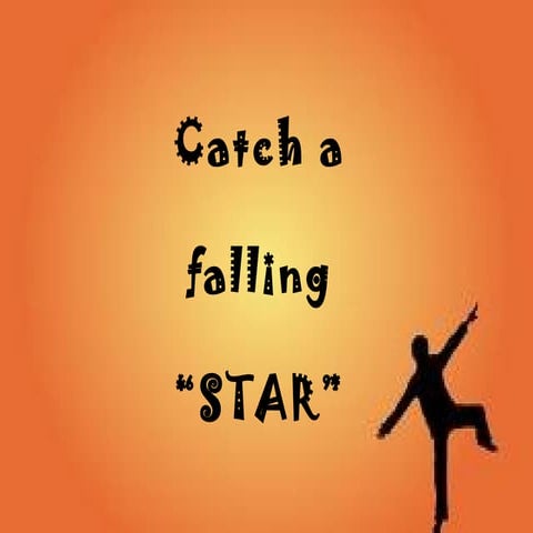 Catch A Falling Star | PPT