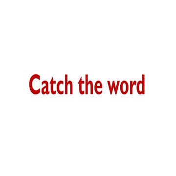 Catch the words for young learners to play | PPTX