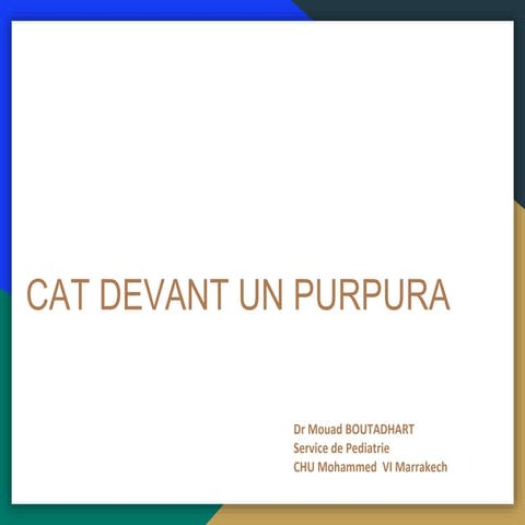 Conduite à tenir devant un Purpura en Pédiatrie | PPTX