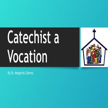 Catechist a Vocation, a guide to you.pptx