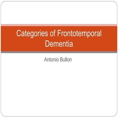 Categories of Frontotemporal Dementia | PPT