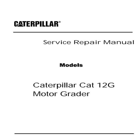 Caterpillar Cat 12G Motor Grader (Prefix 3PL) Service Repair Manual ...