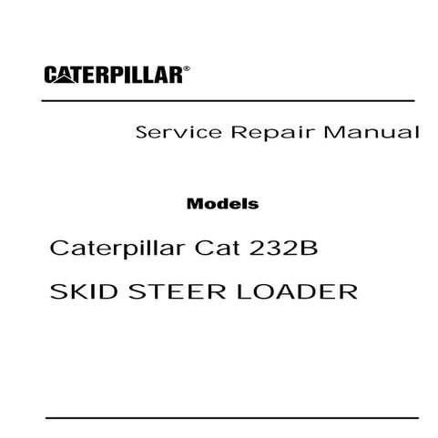 Caterpillar Cat 232B SKID STEER LOADER (Prefix SCH) Service Repair ...