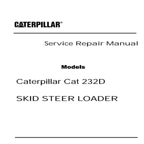 Caterpillar cat 232 d skid steer loader (prefix dpr) service repair ...