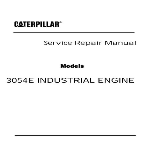 Caterpillar Cat 3054E INDUSTRIAL ENGINE (Prefix 304) Service Repair ...