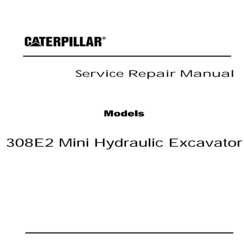 Caterpillar cat 308 e2 mini hydraulic excavator (prefix f8c) service ...