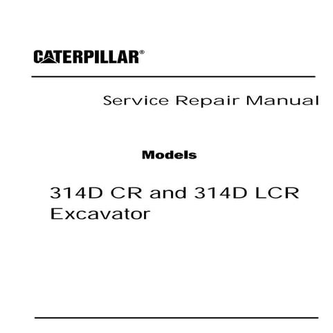 Caterpillar cat 314 d lcr excavator (prefix pdp) service repair manual ...