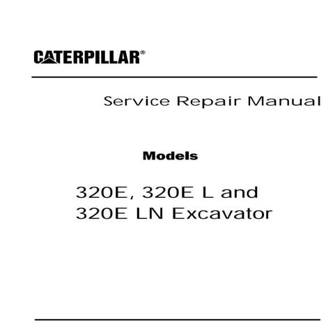 Caterpillar Cat 320E LN Excavator (Prefix NAZ) Service Repair Manual (NAZ00001 and up).pdf