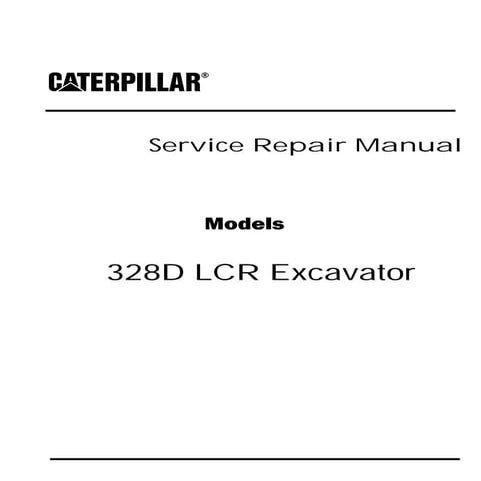 Caterpillar Cat 328D LCR Excavator (Prefix SWF) Service Repair Manual ...