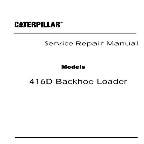 Caterpillar Cat 416D Backhoe Loader (Prefix BFP) Service Repair Manual ...