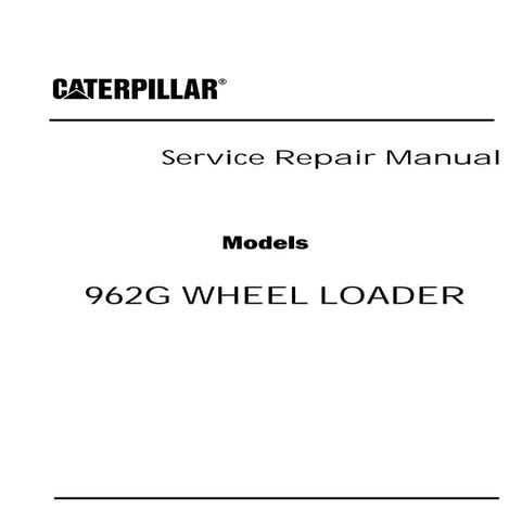 Caterpillar Cat 962G WHEEL LOADER (Prefix 6HW) Service Repair Manual ...