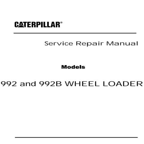 Caterpillar Cat 992B WHEEL LOADER (Prefix 25K) Service Repair Manual ...