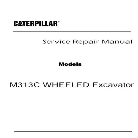Caterpillar Cat M313C WHEELED Excavator (Prefix BDR) Service Repair ...