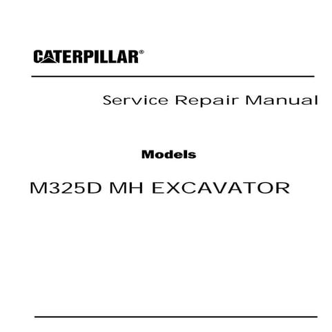 Caterpillar Cat M325D MH EXCAVATOR (Prefix EDF) Service Repair Manual ...