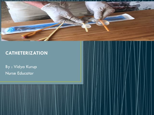 Urinary Catheterization | PPTX | First Aid | Injuries