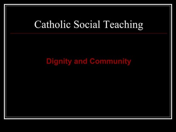 The social teachings of the catholic church | PPT