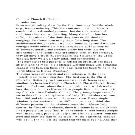 Catholic Church ReflectionIntroductionSomeone attending Mass f.docx