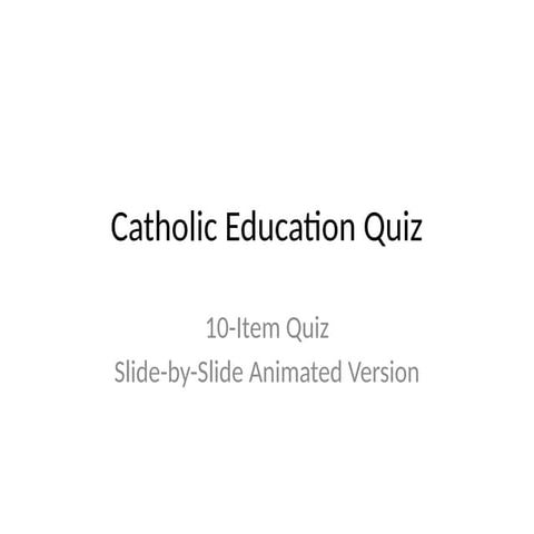 Catholic_Quiz_Slide_by_Slide gwapa ahha.pptx