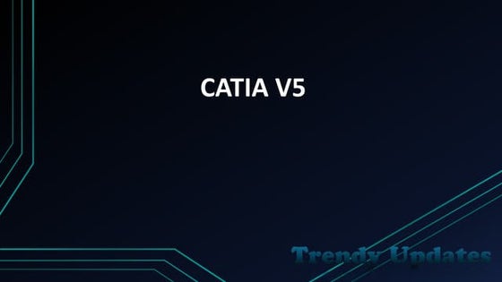 Introduction to CATIA | PPTX