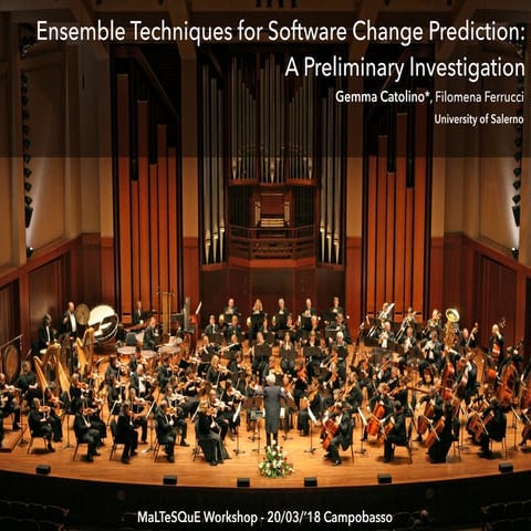 Ensemble Techniques for Software Change Prediction: A Preliminary Investigation | PPT