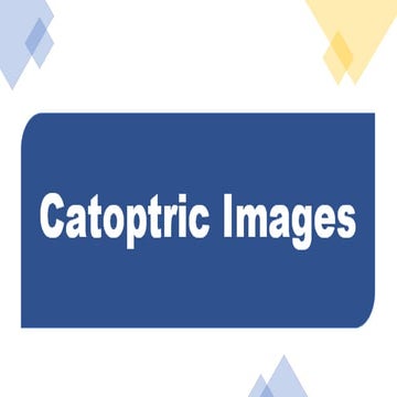 Catoptric images.pptx