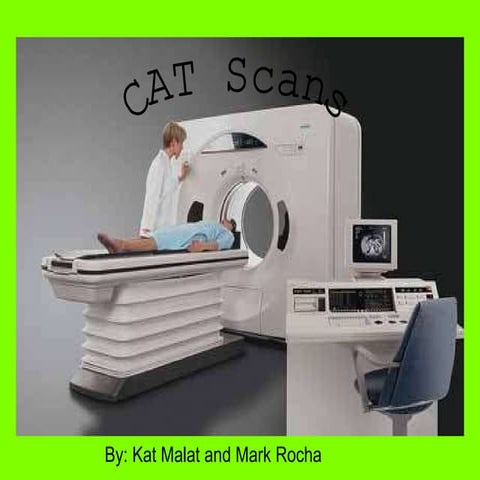 CAT Scan Guide: What, Why, How | PPT
