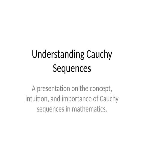 Introduction To Cauchy Sequences Presentation On Real Analysis Pptx