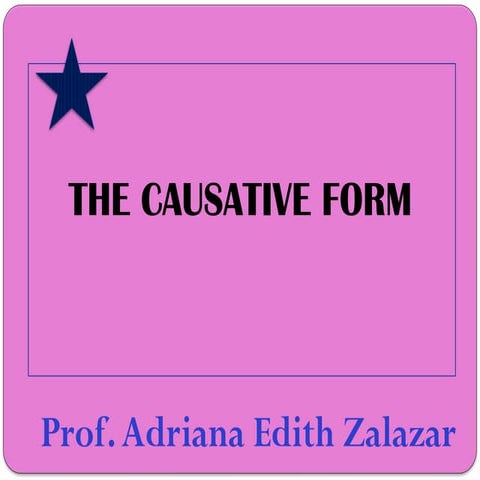 THE CAUSATIVE FORM IN ENGLISH GRAMMAR PRESENTATION | PPTX