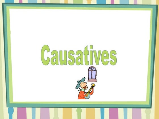causative form in advanced English power point by Sarab | PPT